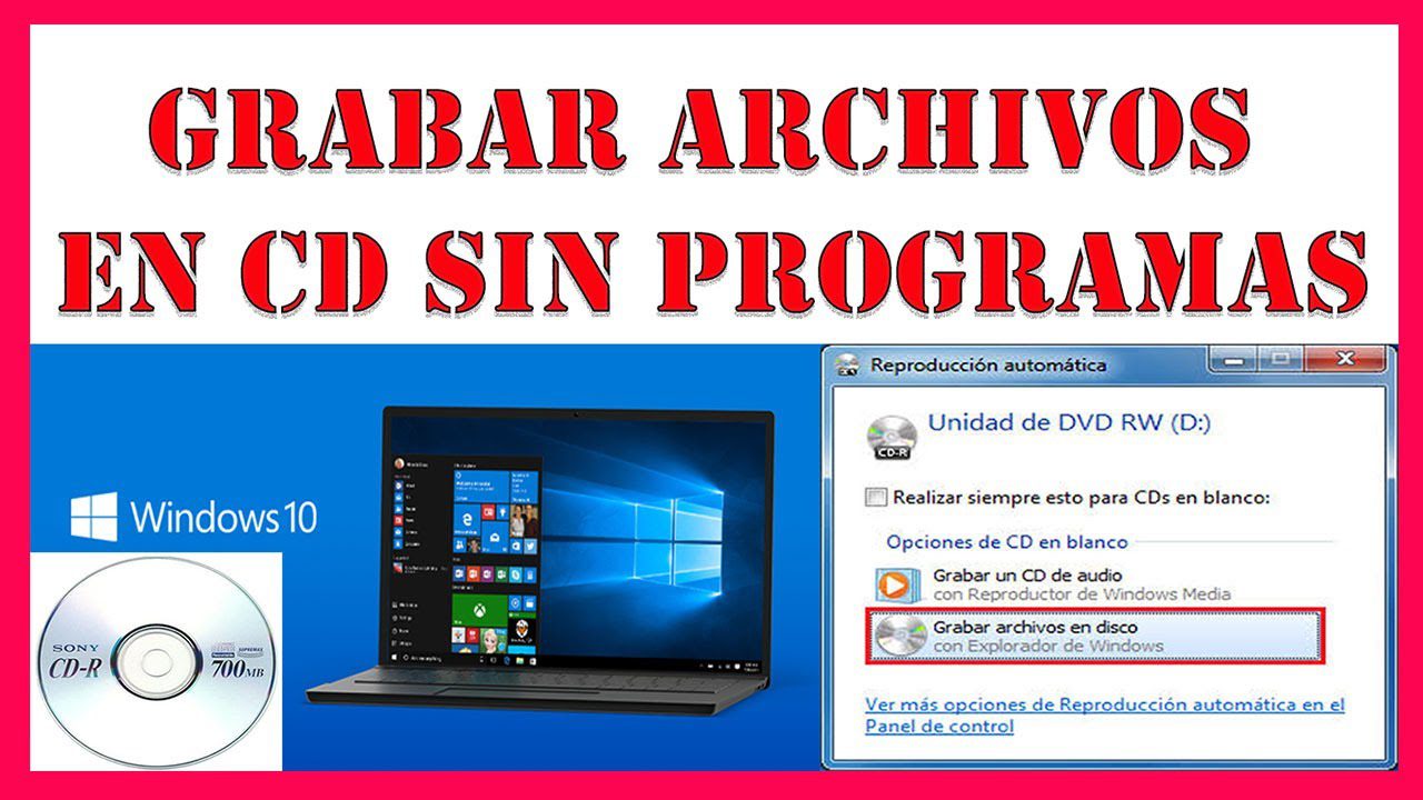 Cómo puedo grabar un CD sin necesidad de un programa